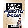 Latin for Children, Primer A - Activity Book!: Christopher Perrin, Rob ...