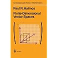 Finite-Dimensional Vector Spaces (Undergraduate Texts in Mathematics): Halmos, P.R ...