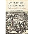 The Other Trail of Tears: The Removal of the Ohio Indians: Stockwell ...