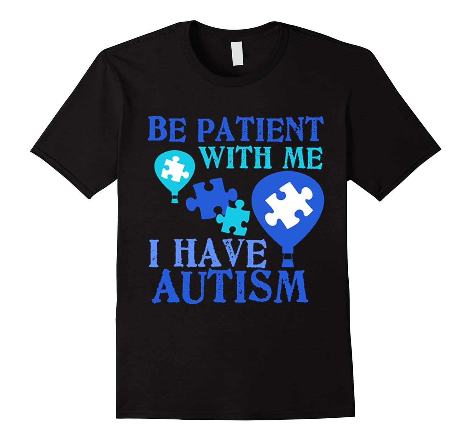 Be Patient With Me I Have Autism T-Shirt Autism Day Gifts-TD – Teedep