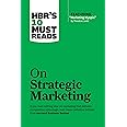 HBR's 10 Must Reads on Strategic Marketing: Clayton M. Christensen ...
