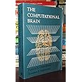 The Computational Brain (Computational Neuroscience): 9780262531207 ...