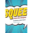 Squee from the Margins: Fandom and Race (Fandom & Culture): Pande ...