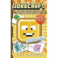 Jokecraft: Blockbuster Minecraft Jokes for Kids of All Ages!: Over 150 ...