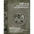 Army Doctrine Publication ADP 6-22 Army Leadership and the Profession ...
