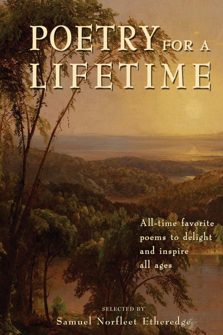 Mua Poetry for a Lifetime: All-Time Favorite Poems to Delight and ...