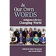 In Our Own Words: Religious Life in a Changing World: Mousseau RSCJ ...