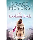 No Looking Back (Sweet Memories Book 1) - Kindle edition by Meyers ...