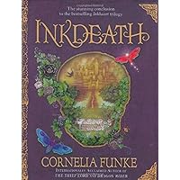 Inkdeath (Inkheart Trilogy, Book 3): Volume 3: Funke, Cornelia ...
