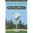 Amazon.com: Dead Solid Perfect: 9780385498852: Jenkins, Dan: Books