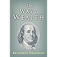 The Way to Wealth: Ben Franklin on Money and Success: Franklin ...