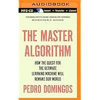 Master Algorithm, The: Pedro Domingos, Mel Foster: 9781501299384 ...