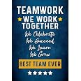 Teamwork - We Work Together - Best Team Ever: Motivational Work Team ...