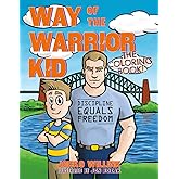 Way of the Warrior Kid: From Wimpy to Warrior the Navy SEAL Way: A ...