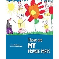 Those are MY Private Parts: Hansen, Diane: 9781482544374: Amazon.com: Books