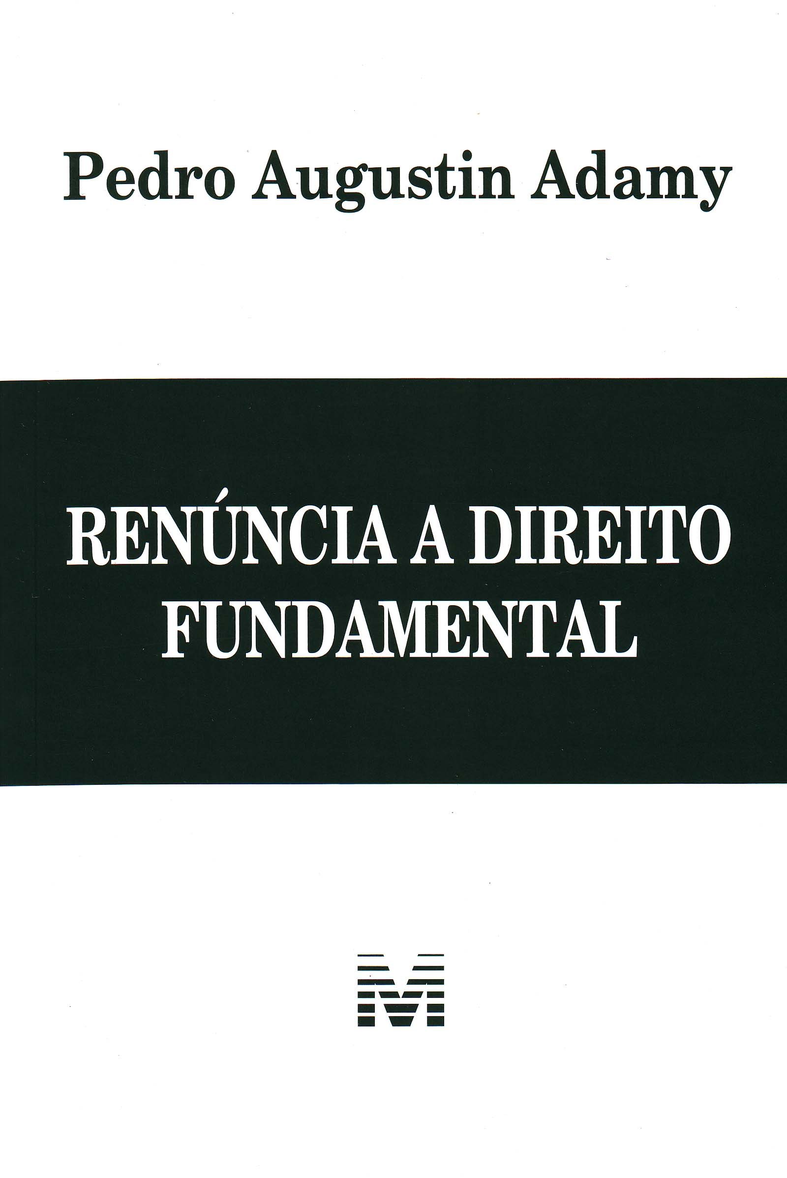 Renúncia a Direito Fundamental PDF Pedro Augustin Adamy