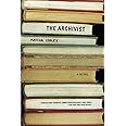 The Archivist: Cooley, Martha: 9780316158466: Amazon.com: Books