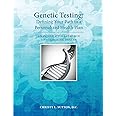 Genetic Testing: Defining Your Path to a Personalized Health Plan: An ...