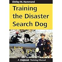 Search and Rescue Dogs: Training the K-9 Hero: American Rescue Dog ...