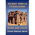 Ancient African Civilizations: Kush and Axum: Burstein, Stanley Mayer ...