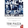 Devil Sent the Rain: Music and Writing in Desperate America: Piazza, Tom: 9780062008220: Amazon ...