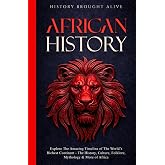 African History: Explore The Amazing Timeline of The World’s Richest ...