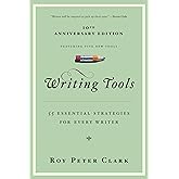 Writing Tools: 55 Essential Strategies for Every Writer - Kindle ...