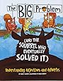 The BIG Problem (and the Squirrel Who Eventually Solved It ...