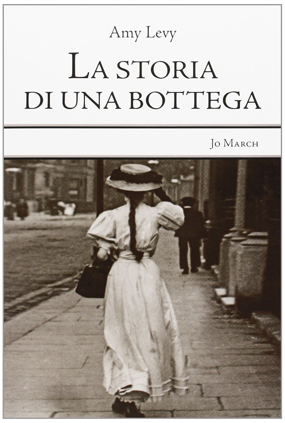 AMY LEVY ( LONDRA 1861- 1889 ):: LA STORIA DI UNA BOTTEGA –EDITORE JO ...
