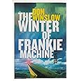 The Winter of Frankie Machine: Winslow, Don: 9781400044986: Amazon.com ...