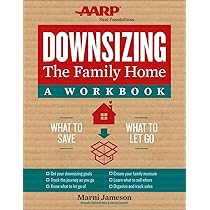 Downsizing The Family Home: What To Save, What To Let Go (Volume 1 ...