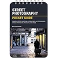 Amazon.com: Street Photography: Pocket Guide: Camera Setup, Shooting ...
