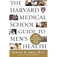 The Harvard Medical School Guide to Men's Health: Lessons from the ...