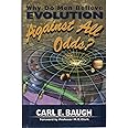 Why Do Men Believe Evolution Against All Odds?: Baugh, Carl ...