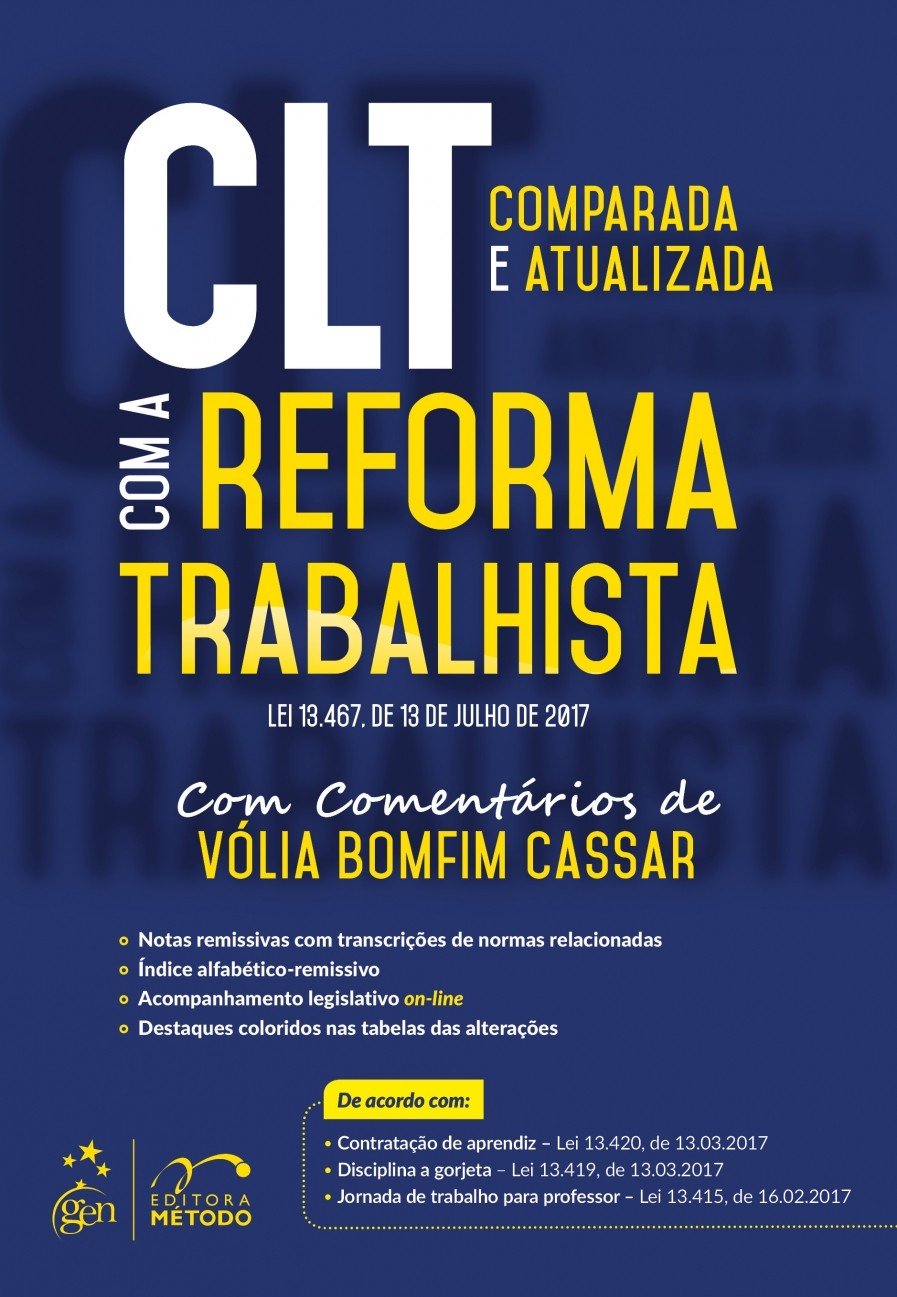 CLT com a Reforma Trabalhista. Lei 13.467. De 13 de Julho de 2017 ...