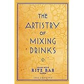 The Artistry Of Mixing Drinks (1934): by Frank Meier, RITZ Bar, Paris ...