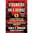 Strangers on a Bridge: The Case of Colonel... by Donovan, James