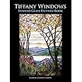 Tiffany Windows Stained Glass Pattern Book (Dover Stained Glass ...