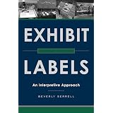 Exhibit Labels: An Interpretive Approach: Serrell, Beverly ...