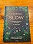 Seeking Slow: Reclaim Moments of Calm in Your Day (8) (Live Well ...