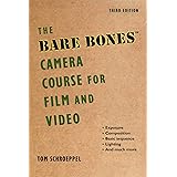 The Bare Bones Camera Course for Film and Video: Tom Schroeppel ...