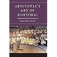 Aristotle's "Art of Rhetoric": Aristotle, Bartlett, Robert C., Bartlett ...