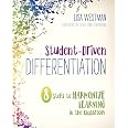 Student-Driven Differentiation: 8 Steps to Harmonize Learning in the ...