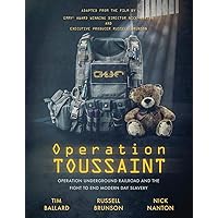 Operation Toussaint: Ballard, Tim, Brunson, Russell, Nanton, Nick ...