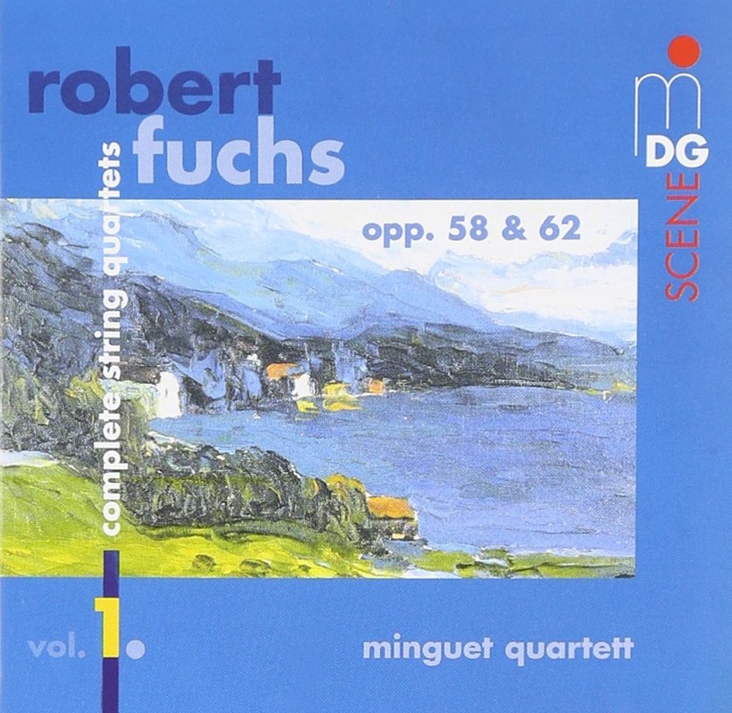 Robert Fuchs, Minguet Quartet - Robert Fuchs: Complete String Quartets ...