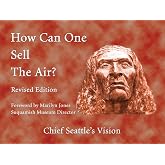 The World of Chief Seattle: How Can One Sell The Air?: Jefferson ...