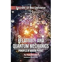 Relativity and Quantum Mechanics: Principles of Modern Physics (Secrets ...