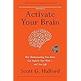 Activate Your Brain: How Understanding Your Brain Can Improve Your Work ...