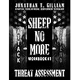 Sheep No More Workbook #1: Threat Assessment: Gilliam, Jonathan T ...