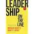 Leadership on the Line: Staying Alive Through the Dangers of Leading ...